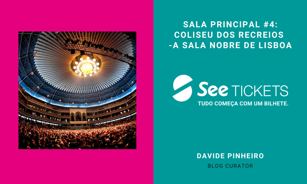 Sala Principal #4: Coliseu dos Recreios - A sala nobre de Lisboa - See Blog